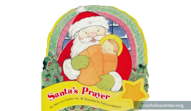 Santa's Prayer ::: St. Nicholas Center